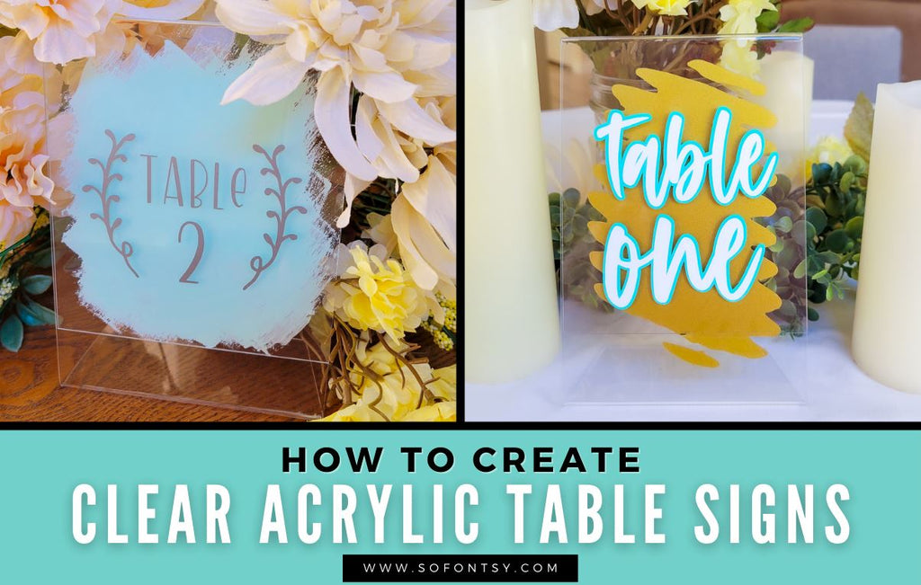 DIY Acrylic Table Number Signs with Vinyl - So Fontsy