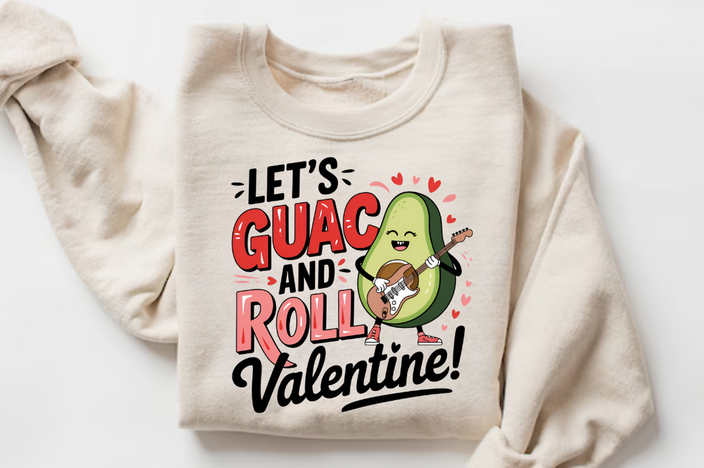 Let’s guac and roll, Valentine! Sublimation PNG Design - So Fontsy