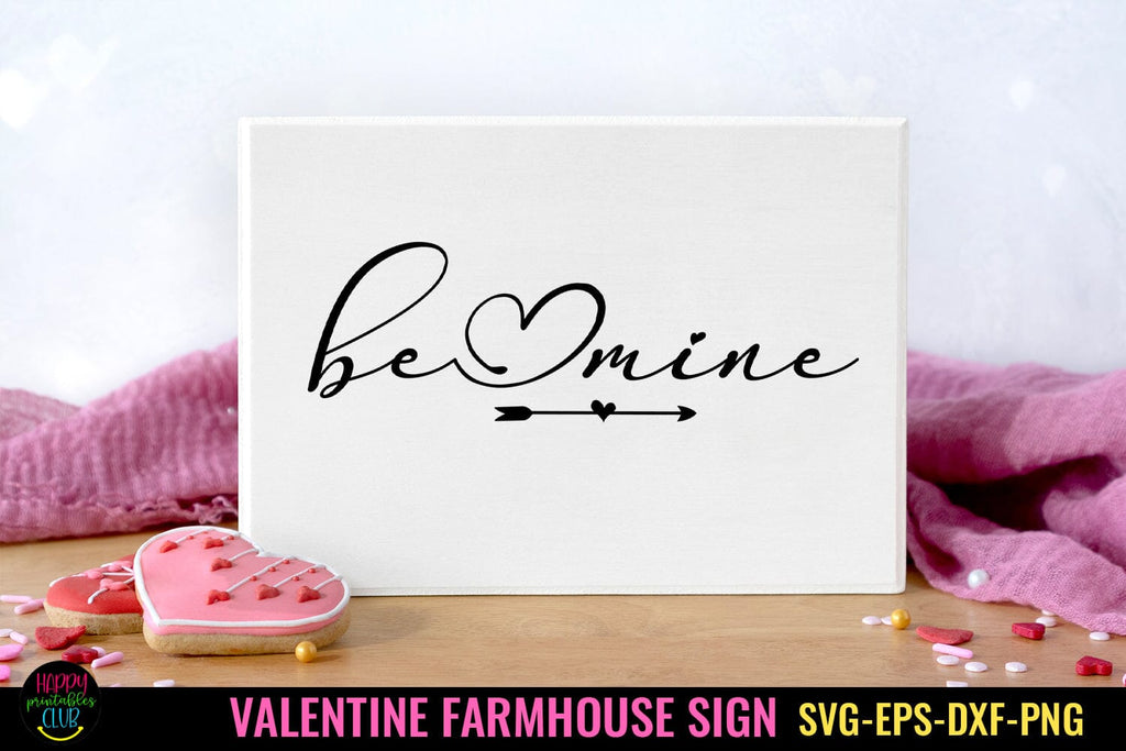 Be Mine SVG I Farmhouse Valentine Sign SVG I Valentine SVG - So Fontsy