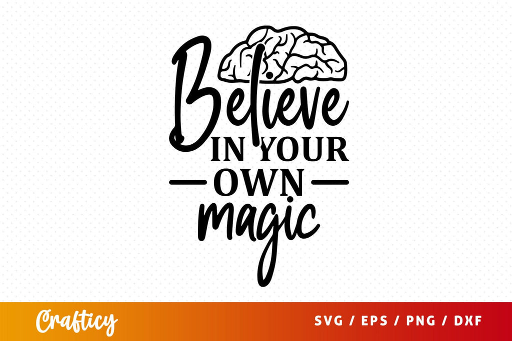 Believe in your own magic SVG Design - So Fontsy
