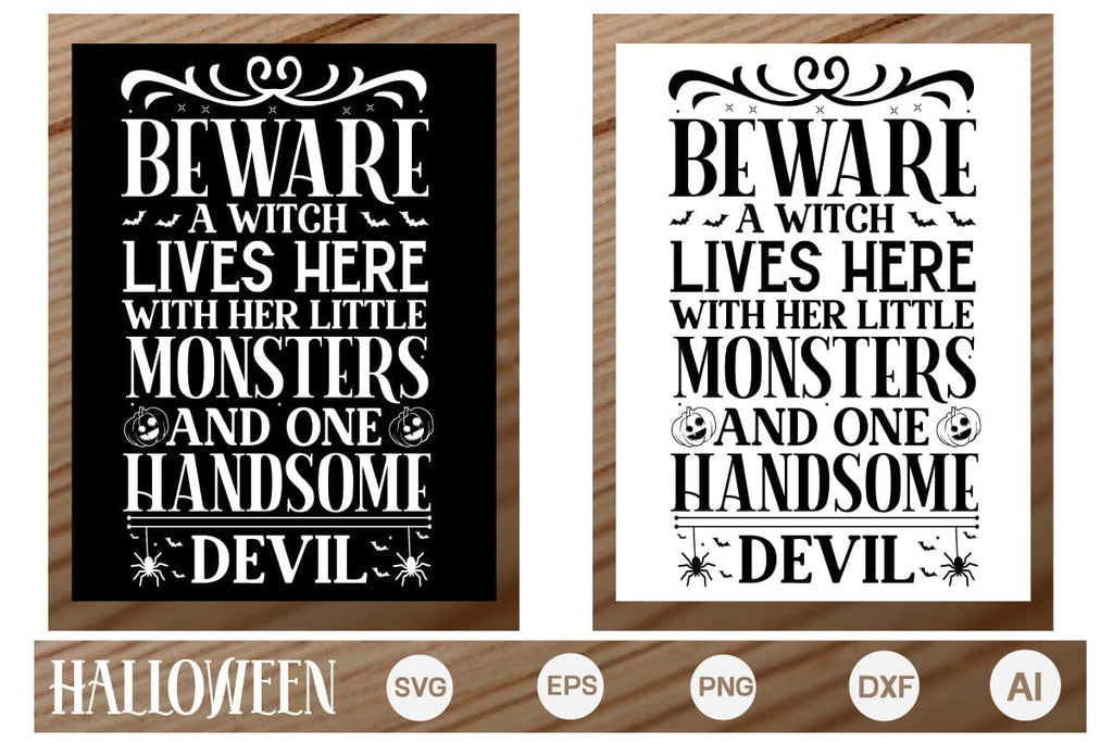 Beware A Witch Lives Here With Her Little Monsters And One Handsome Devil SVG Cut File - So Fontsy
