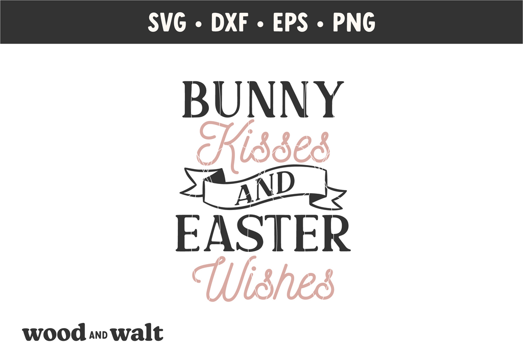 Bunny Kisses And Easter Wishes SVG | Easter Sign SVG - So Fontsy