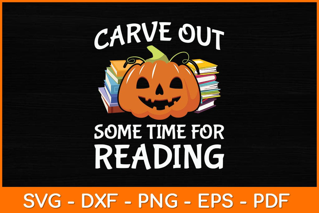 Carve Out Some Time For Reading Svg File - So Fontsy
