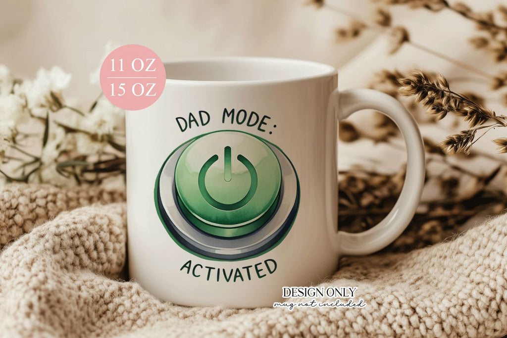 Dad Mode Activated Mug PNG, Digital Father’s Day Wrap - So Fontsy