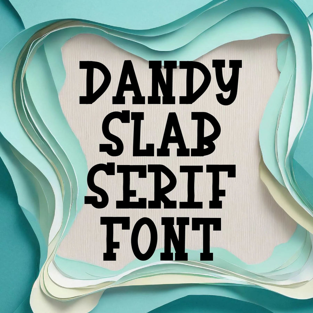 Dandy Slab Serif Font OTF, Sans Serif OTF, Fonts for Crafting, Handwritten Font - So Fontsy