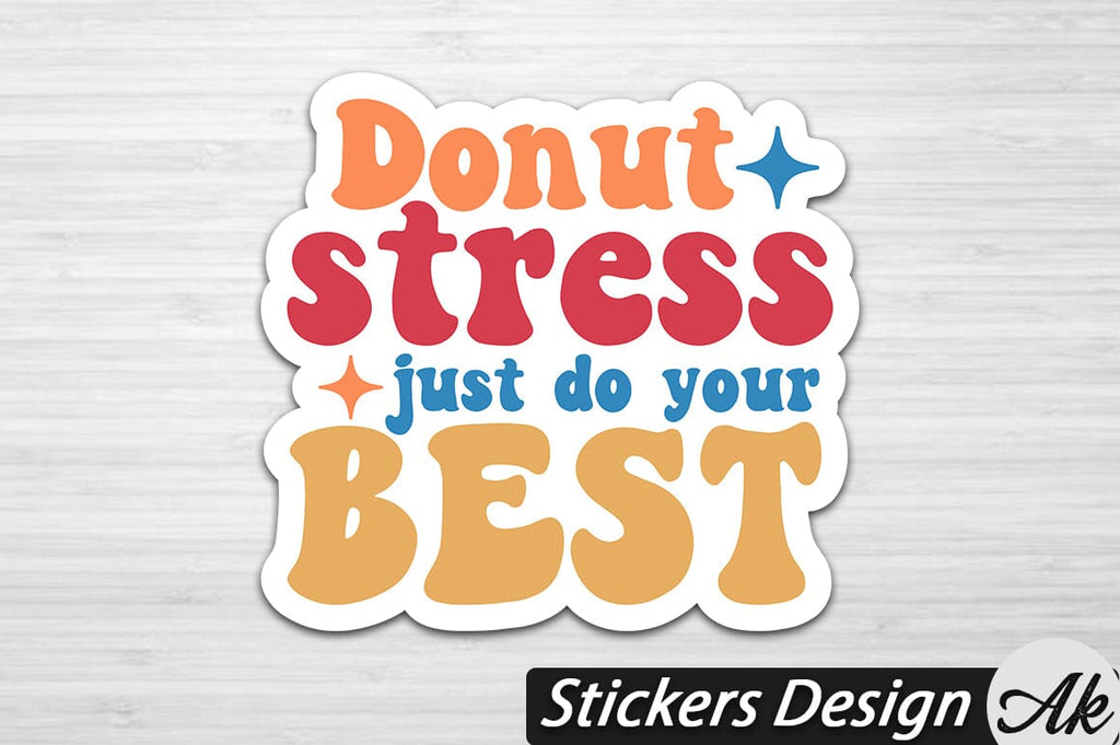 Donut stress just do your best Stickers Design - So Fontsy