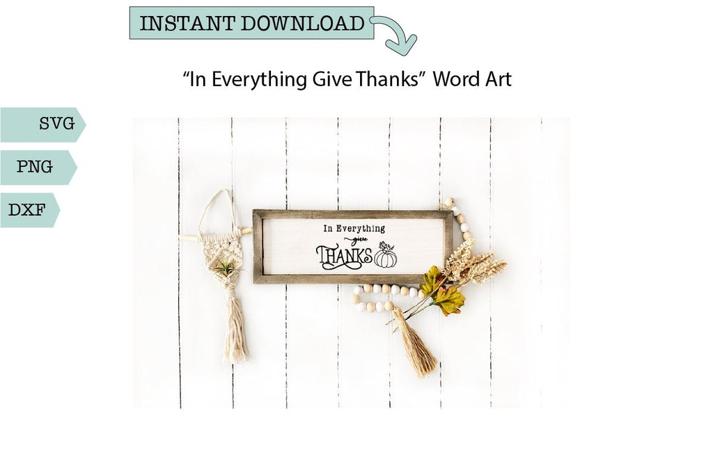 Fall/Thanksgiving Word Art- In Everything Give Thanks - So Fontsy
