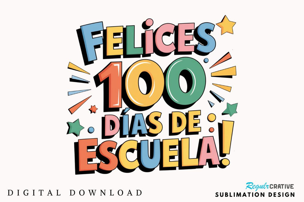 Felices 100 Días De Escuela PNG, Feliz Sublimation Design - So Fontsy
