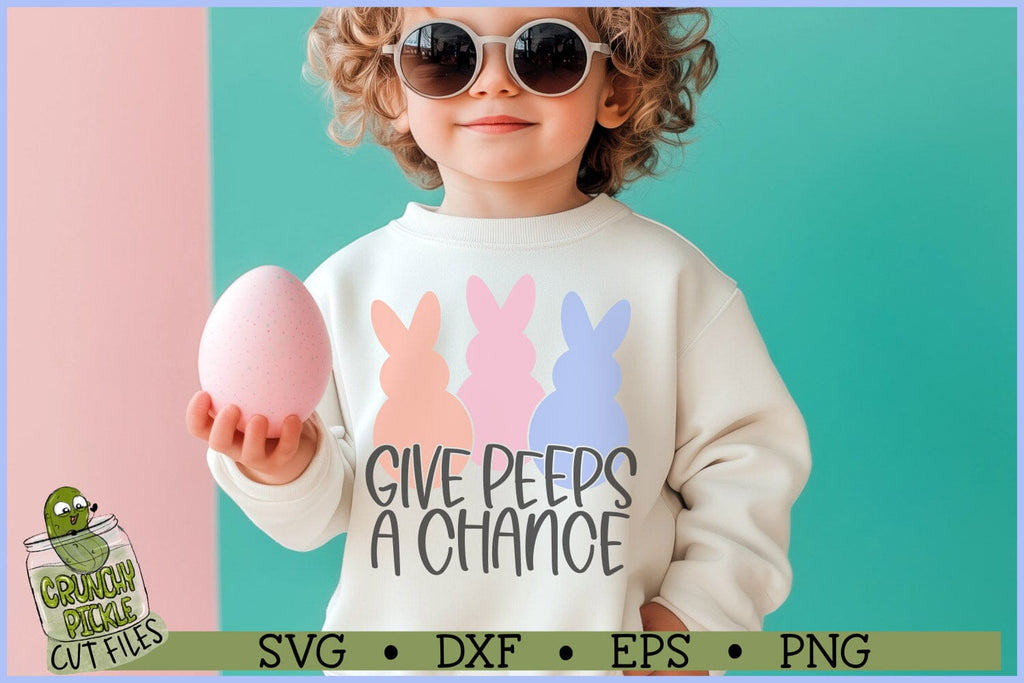 Give Peeps a Chance SVG File - So Fontsy