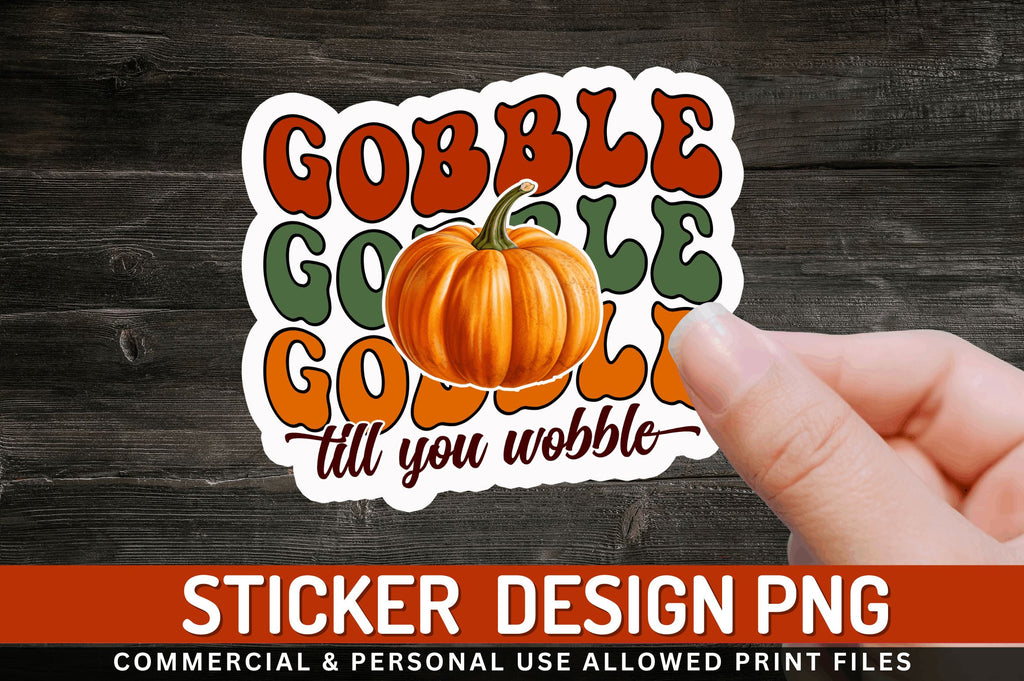Gobble till you wobble Stickers Design - So Fontsy