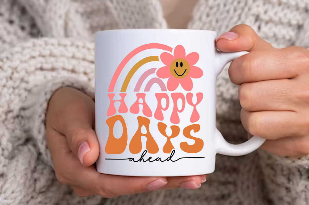 Happy days Ahead svg Design - So Fontsy