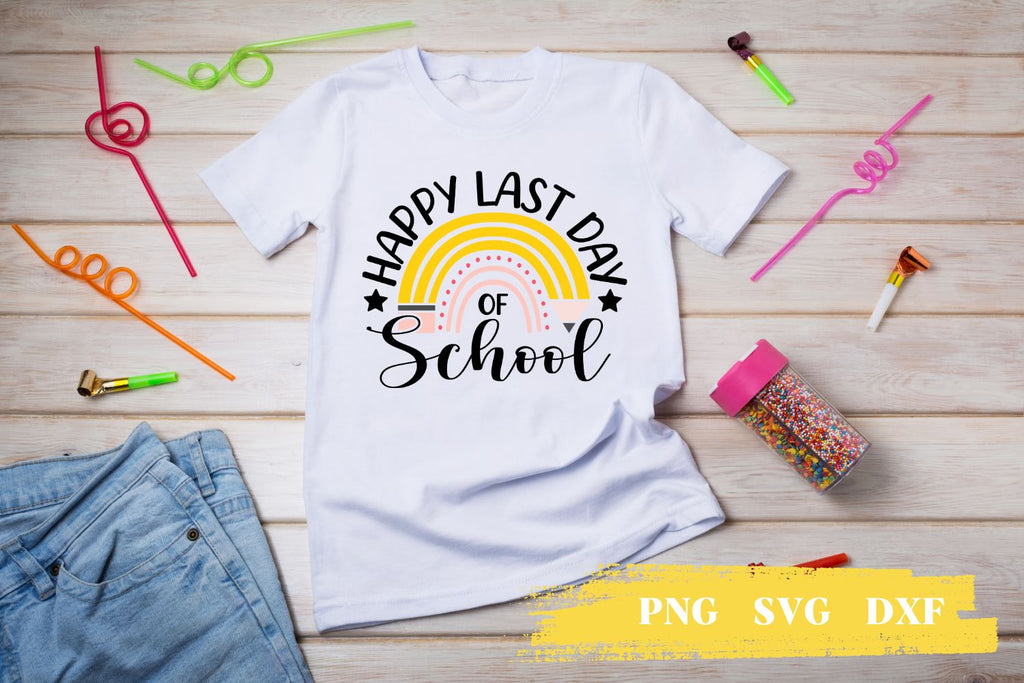 Happy Last Day of School SVG Cut File - So Fontsy