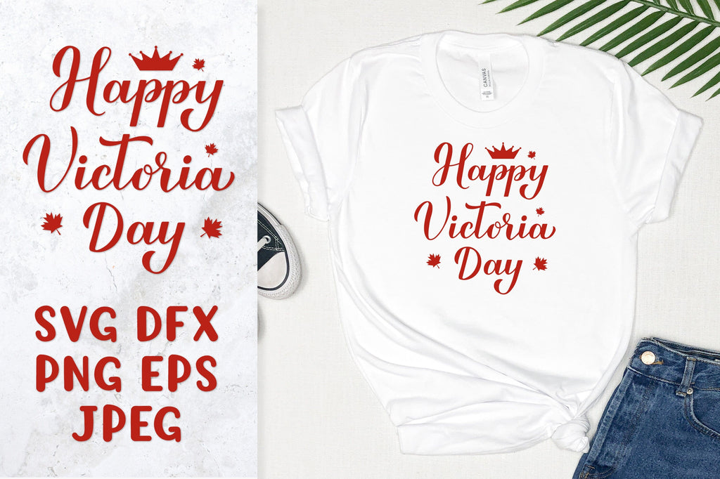 Happy Victoria Day hand lettered SVG. Shirt, card design - So Fontsy