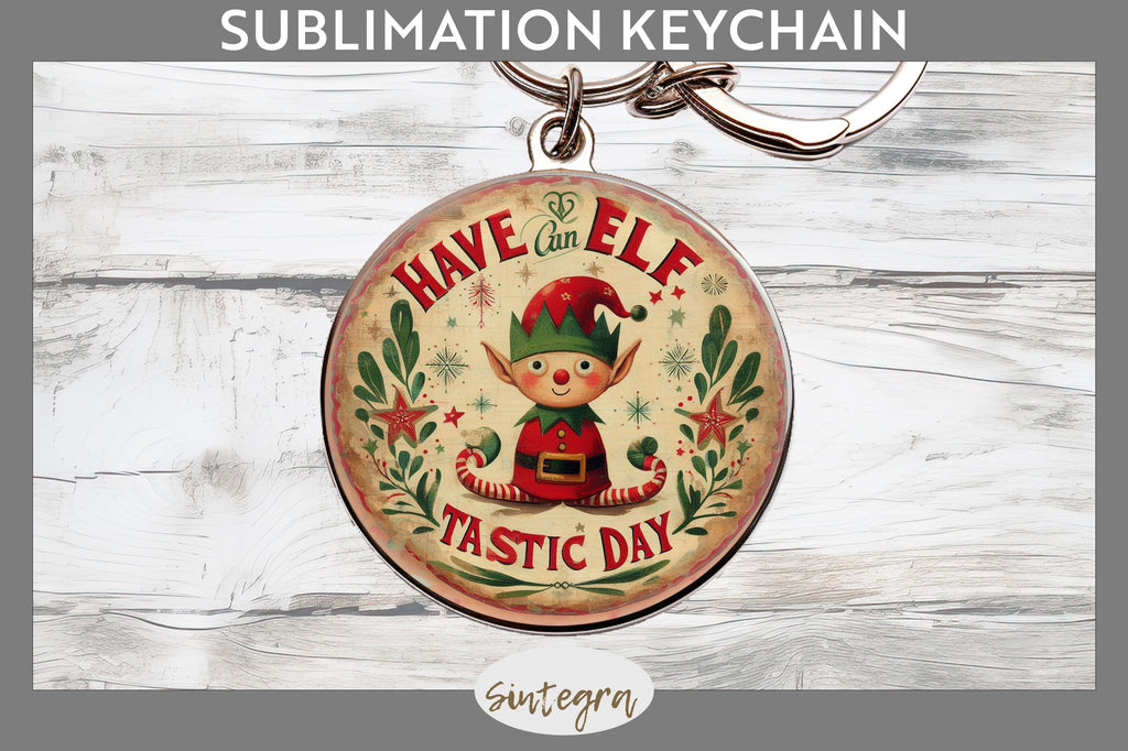 Have An Elf Tastic Day Christmas Round Keychain Sublimation - So Fontsy
