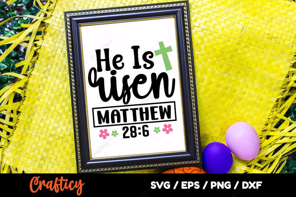 He Is Risen Matthew 28 6 SVG Design - So Fontsy