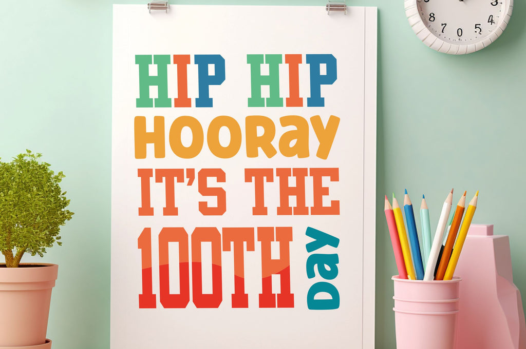 Hip hip hooray it's the 100th day svg Design - So Fontsy
