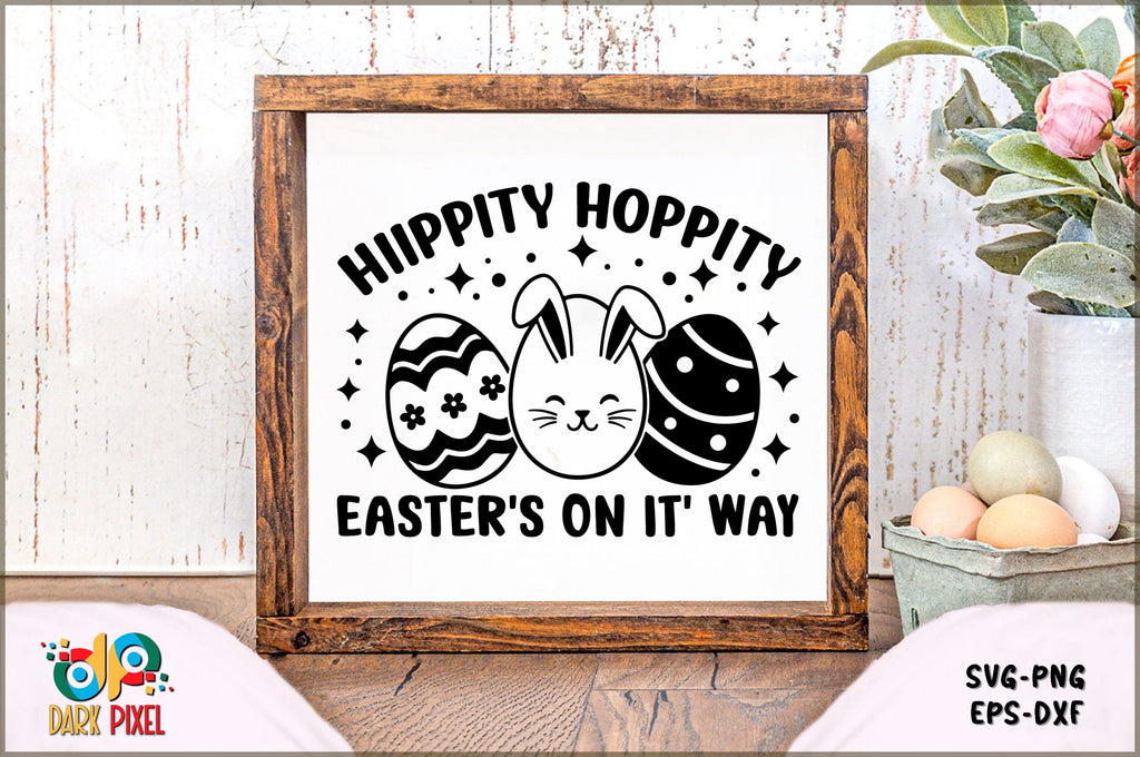 Hippity Hoppity Easter's on it' way SVG - So Fontsy
