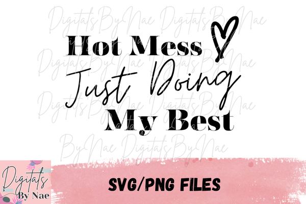 Hot Mess Just Doing My Best SVG - So Fontsy