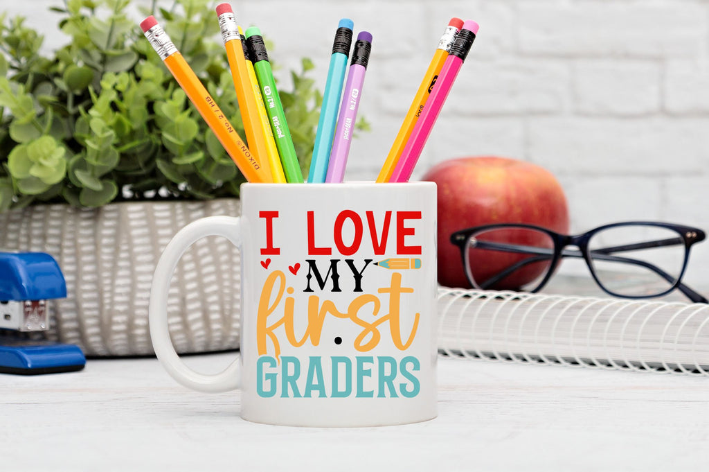 I love my first graders Svg Design - So Fontsy