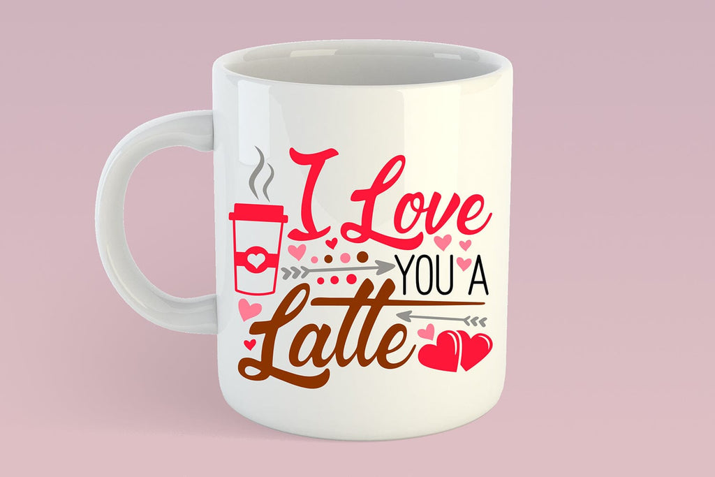 I Love You a Latte| Coffee Valentine SVG Cutting Files. - So Fontsy