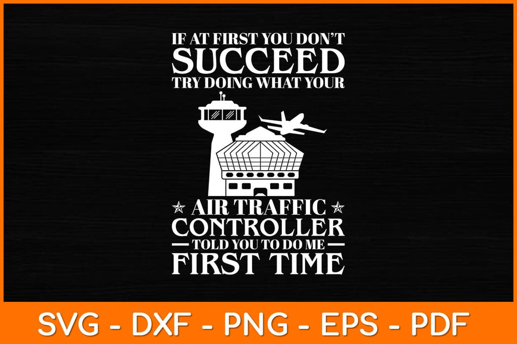 If At First You Don't Succeed Try Doing What Your Air Traffic ...