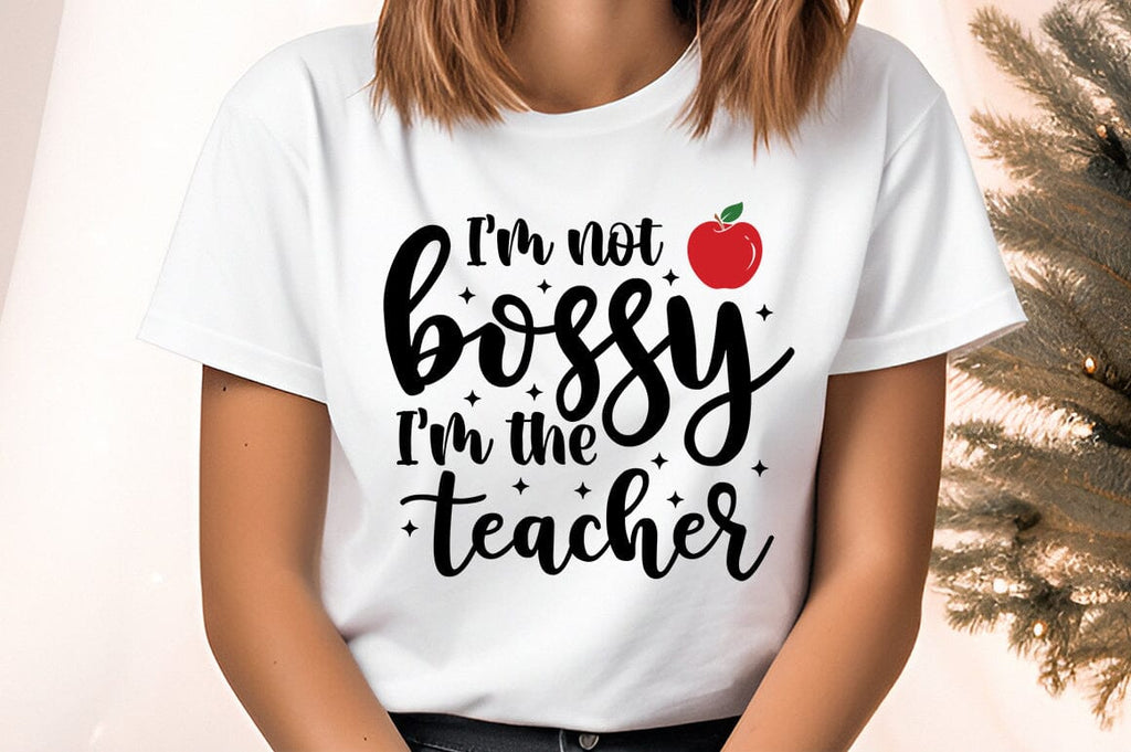 I'm not bossy I'm the teacher SVG Design - So Fontsy