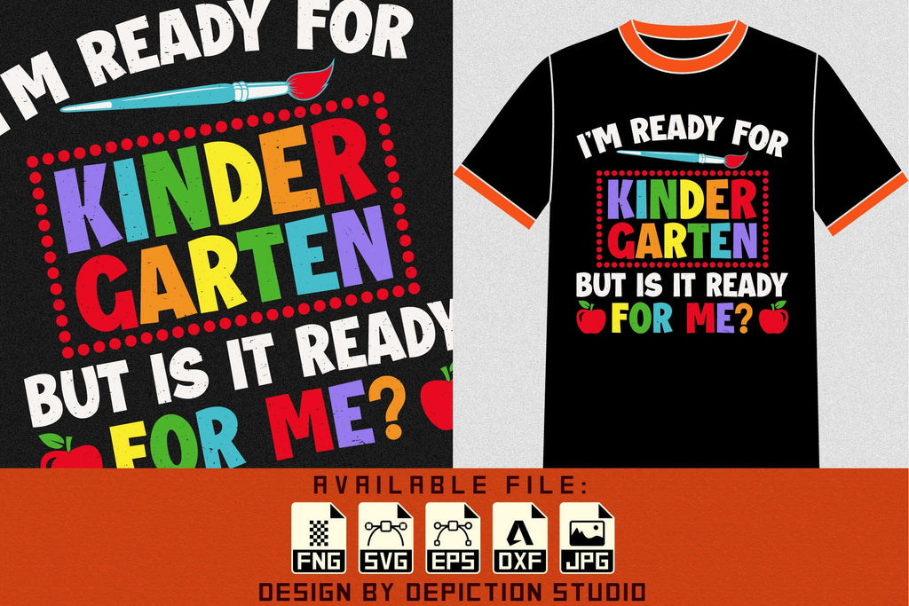 I'm Ready For Kindergarten But Is It Ready For Me T-Shirt, Back To ...