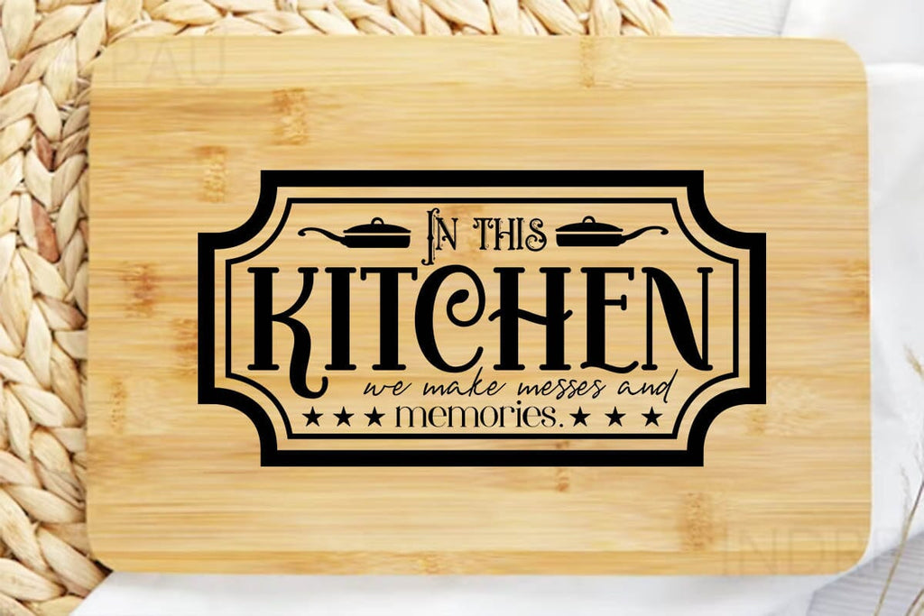 In this kitchen we make messes and memories - So Fontsy