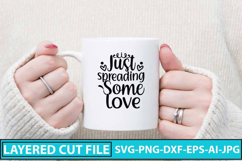 Just Spreading Some Love SVG Design - So Fontsy
