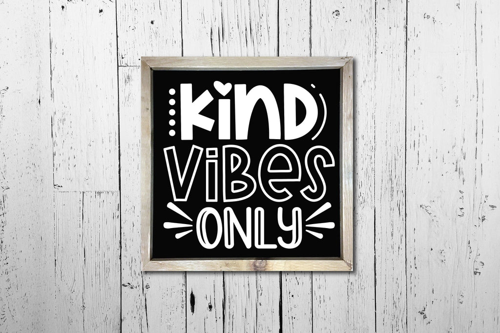 Kind Vibes Only, Kindness SVG - So Fontsy