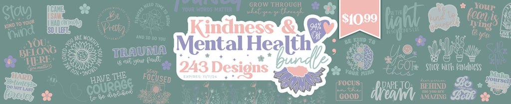 Kindness and Mental Health Bundle 243 Designs 92% Off Digital Designs ...