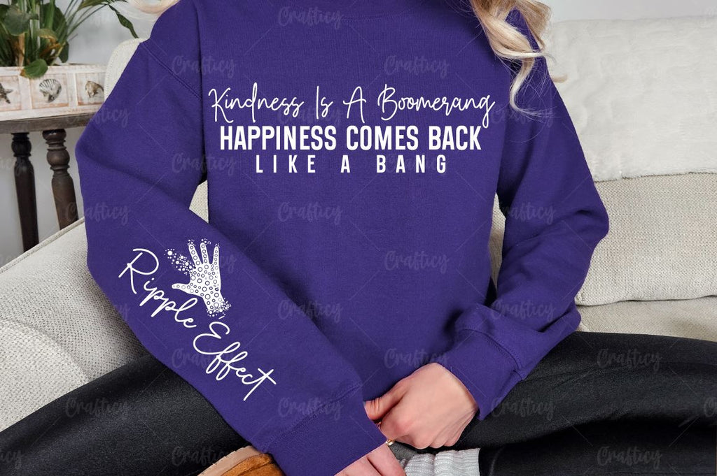 Kindness is a boomerang happiness comes back like a bang Sleeve SVG ...