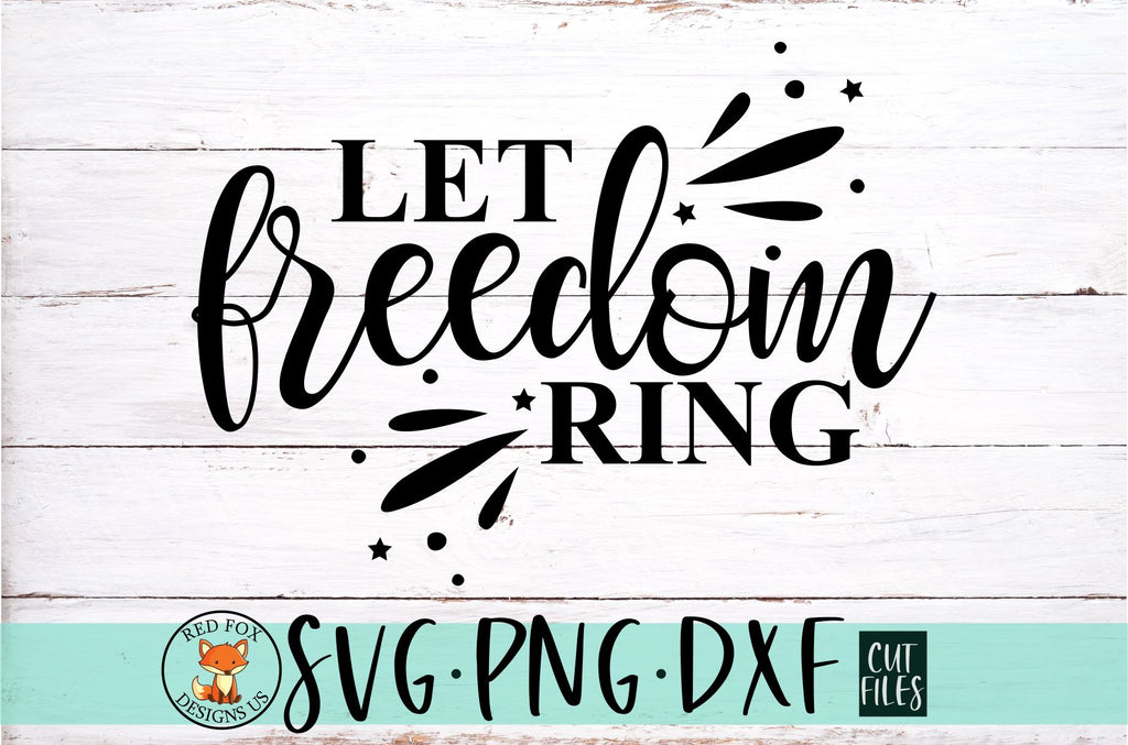 Let Freedom Ring SVG, PNG, and DXF - So Fontsy