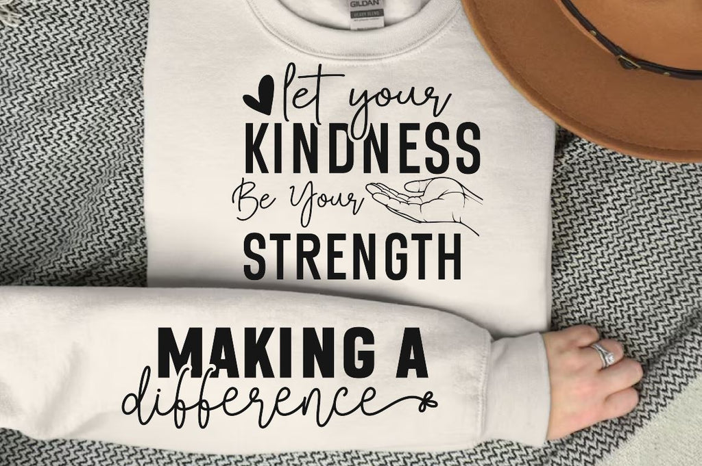 Let Your Kindness Be Your Strength Sleeve SVG Design, Inspirational ...