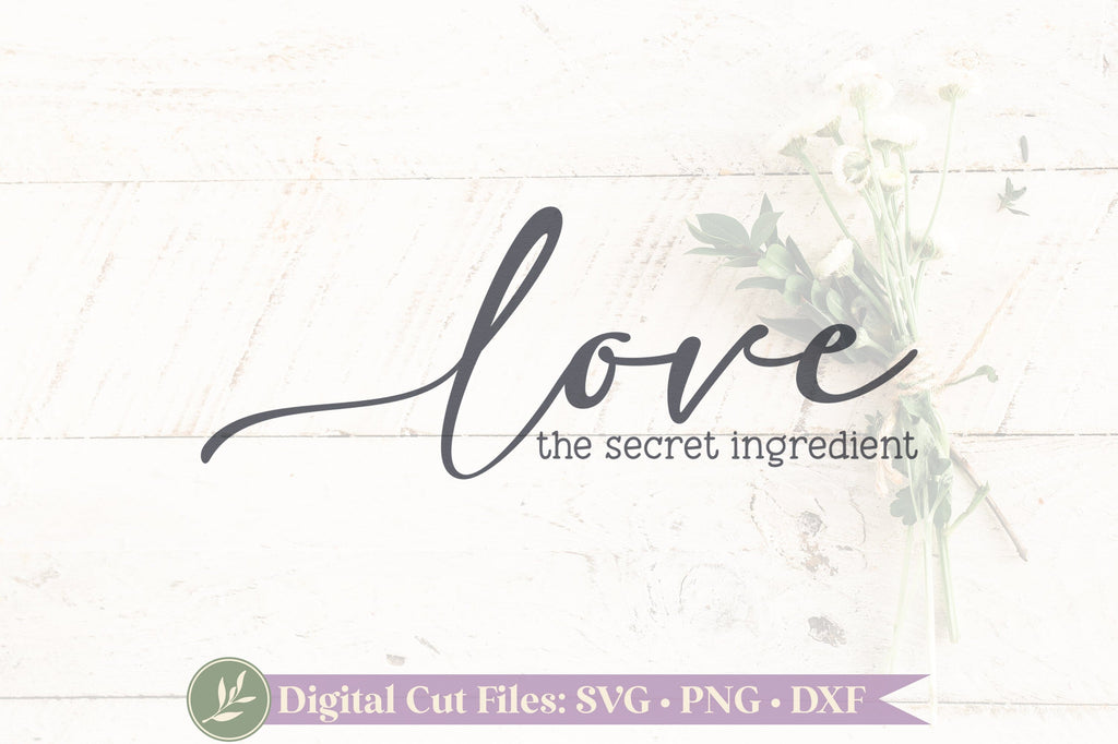 Love The Secret Ingredient, Kitchen SVG - So Fontsy