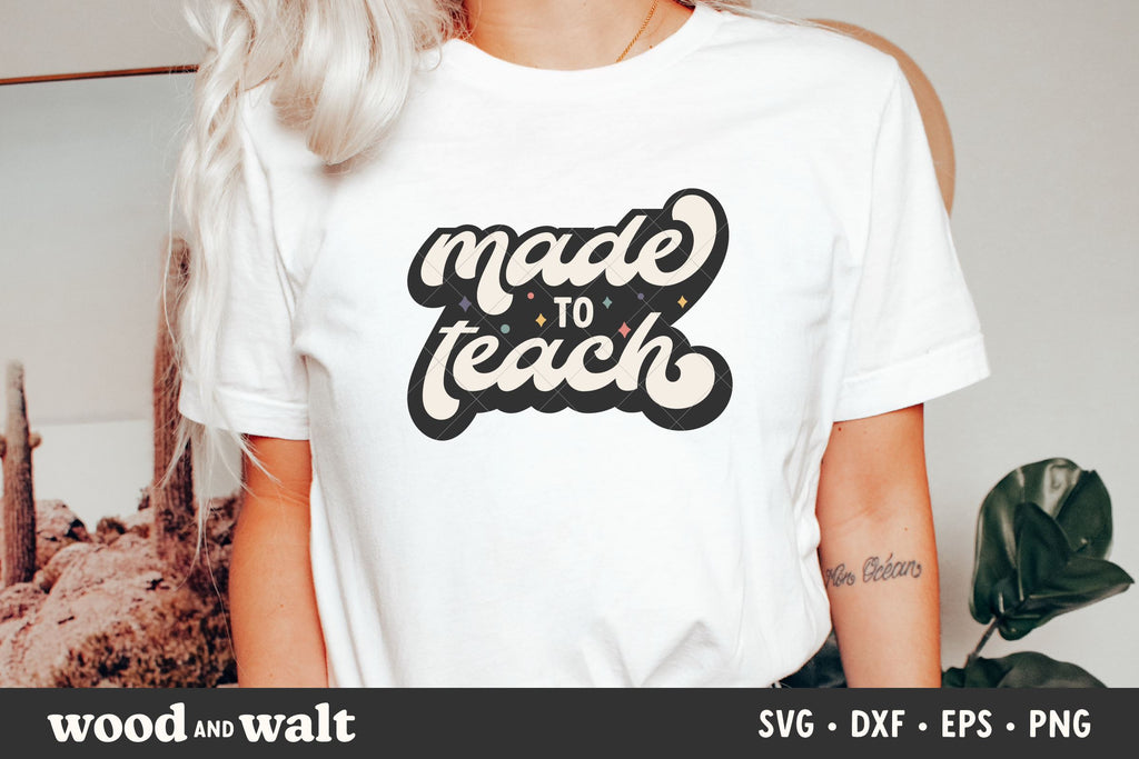 Made To Teach SVG | Teacher Shirt SVG - So Fontsy