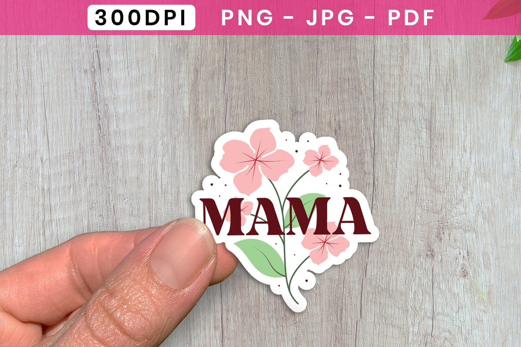 Mama, Mother's Day Printable Sticker PNG - So Fontsy