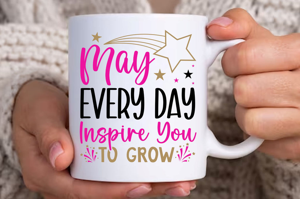 may every day inspire you svg design - So Fontsy