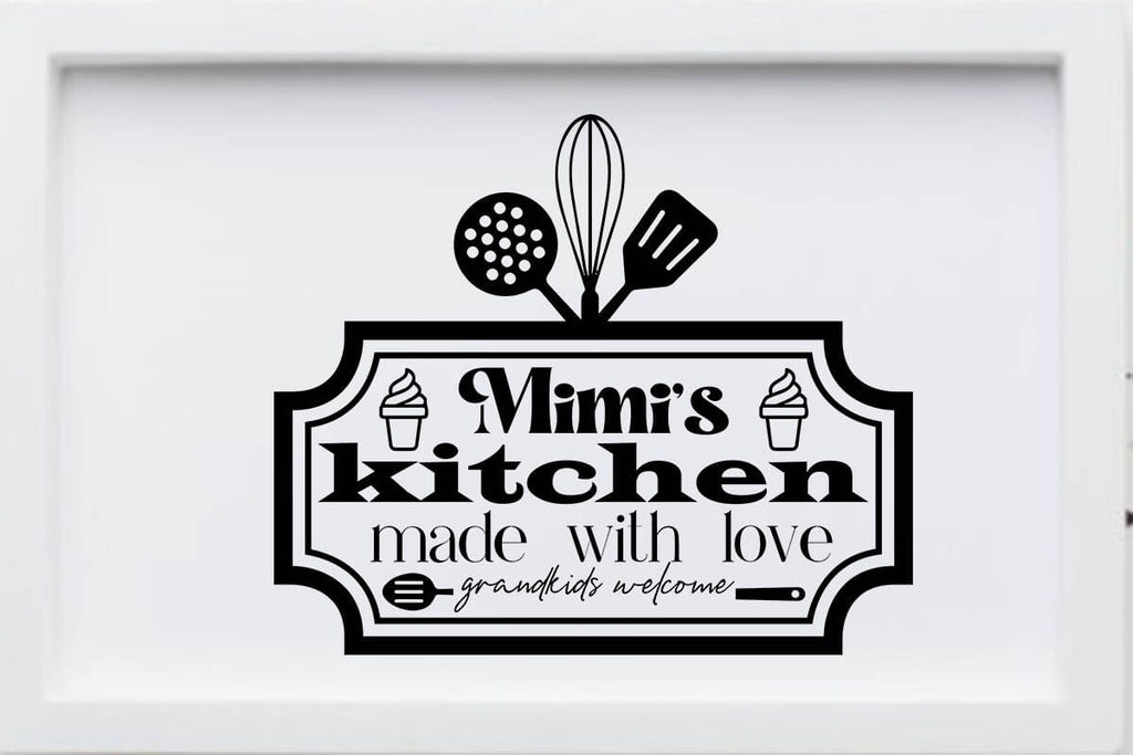 Mimis kitchen made with love grandkids welcome - So Fontsy