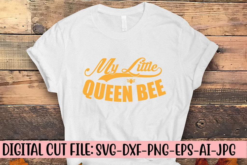 My Little Queen Bee SVG - So Fontsy