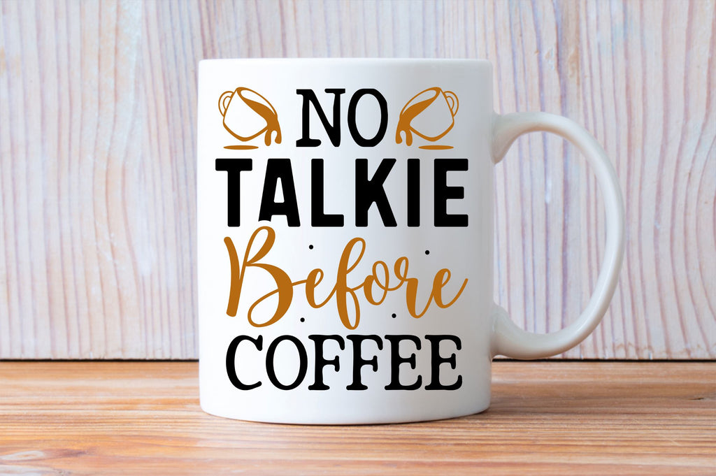 No talkie before coffee SVG design - So Fontsy
