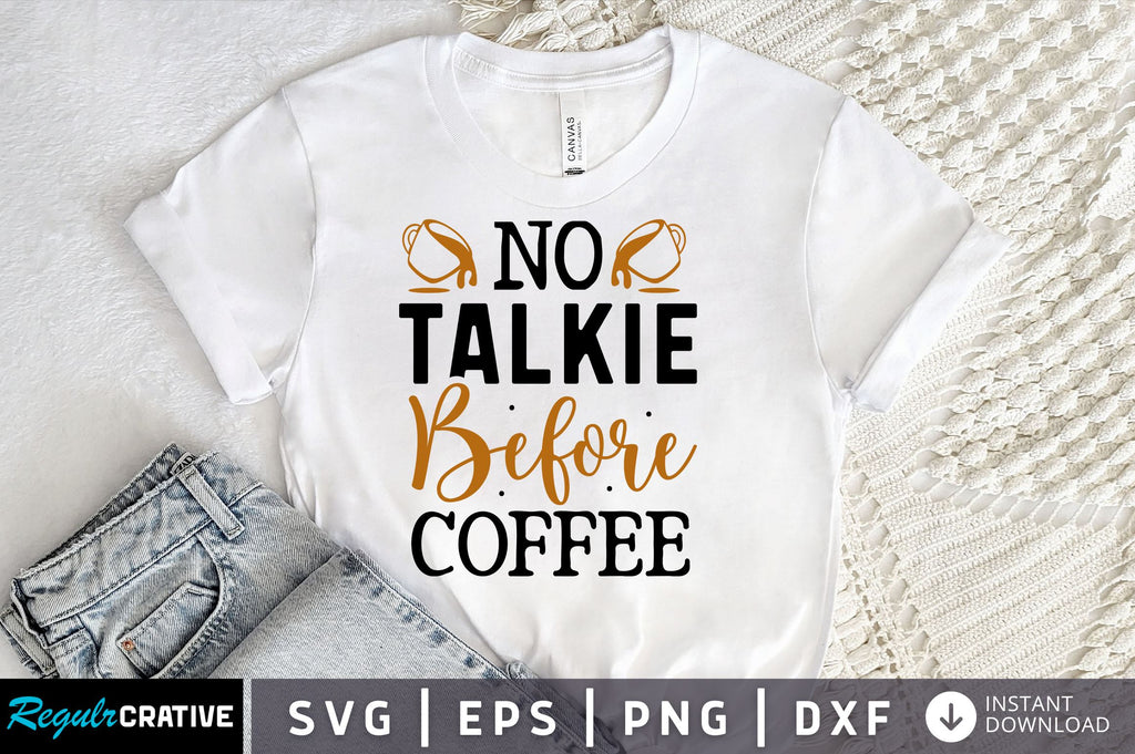 No talkie before coffee SVG design - So Fontsy