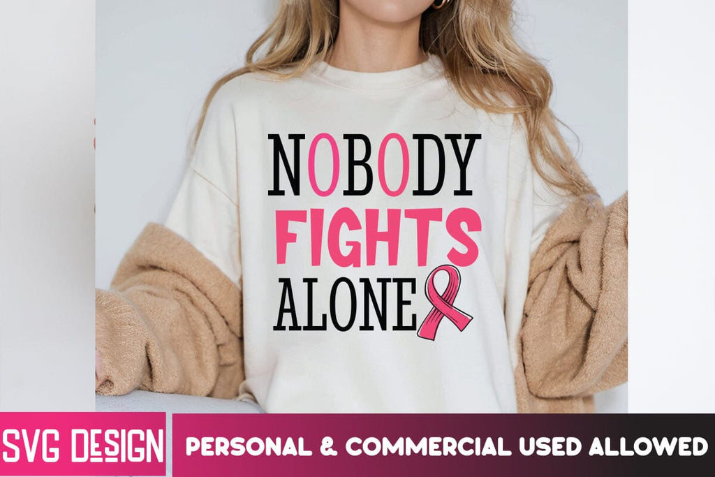 Nobody Fights Alone SVG Cut File,Breast Cancer SVG Bundle,Awareness ...