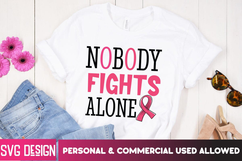Nobody Fights Alone SVG Cut File,Breast Cancer SVG Bundle,Awareness ...
