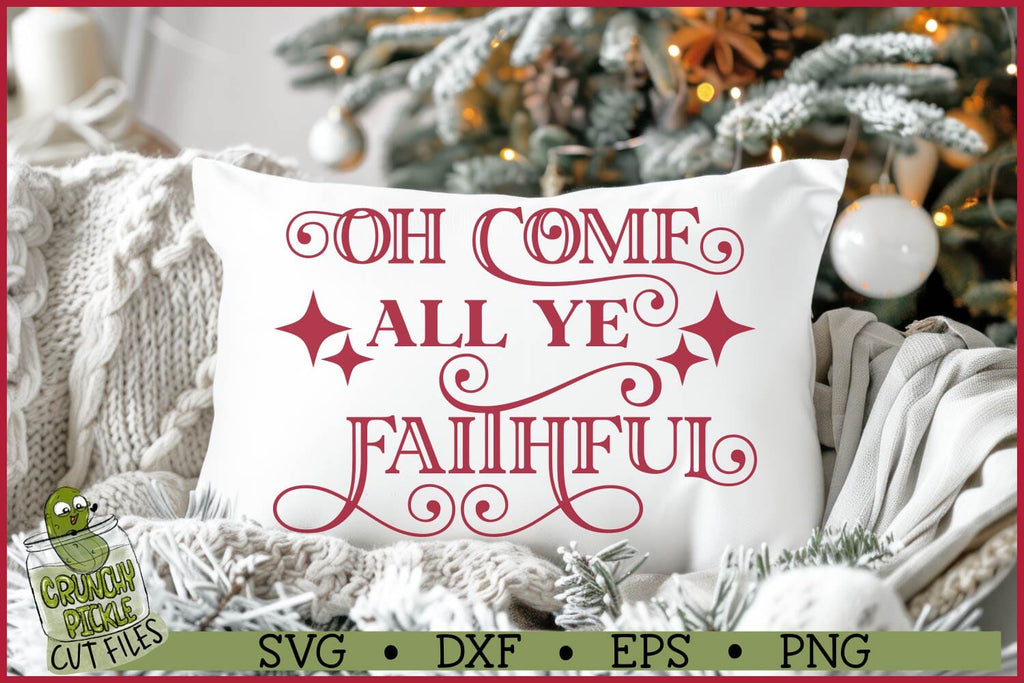 Oh Come All Ye Faithful SVG File - So Fontsy