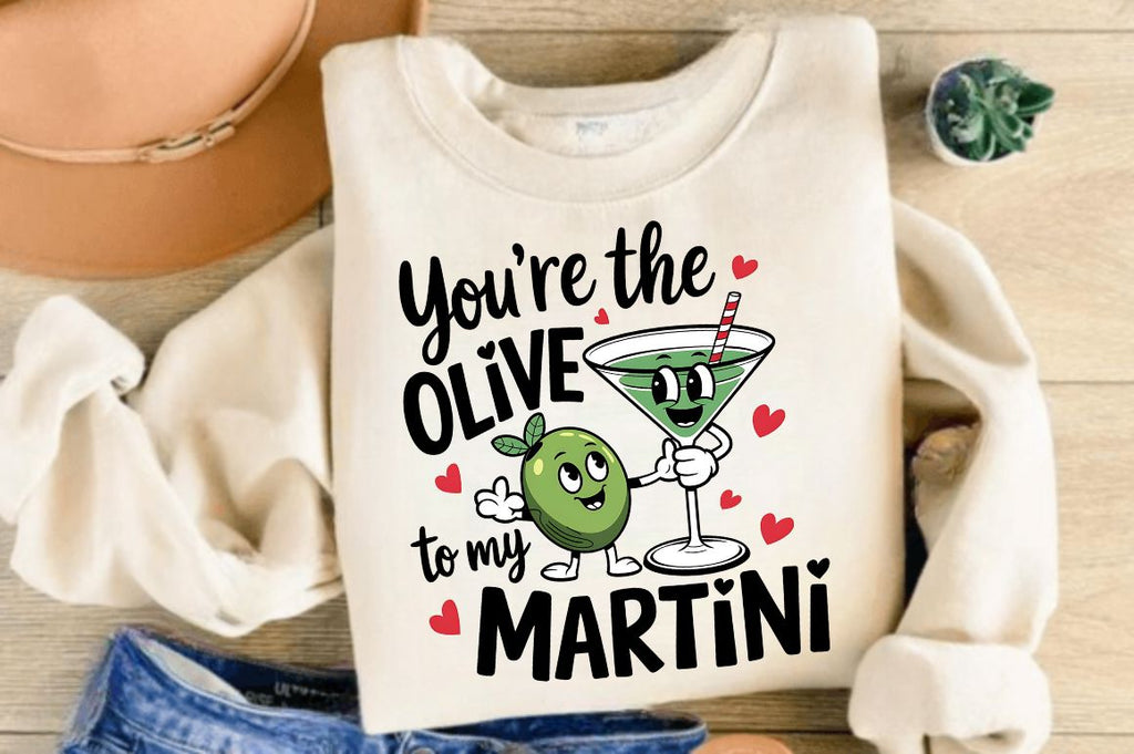 Olive to My Martini PNG Funny Valentine Sublimation Design - So Fontsy