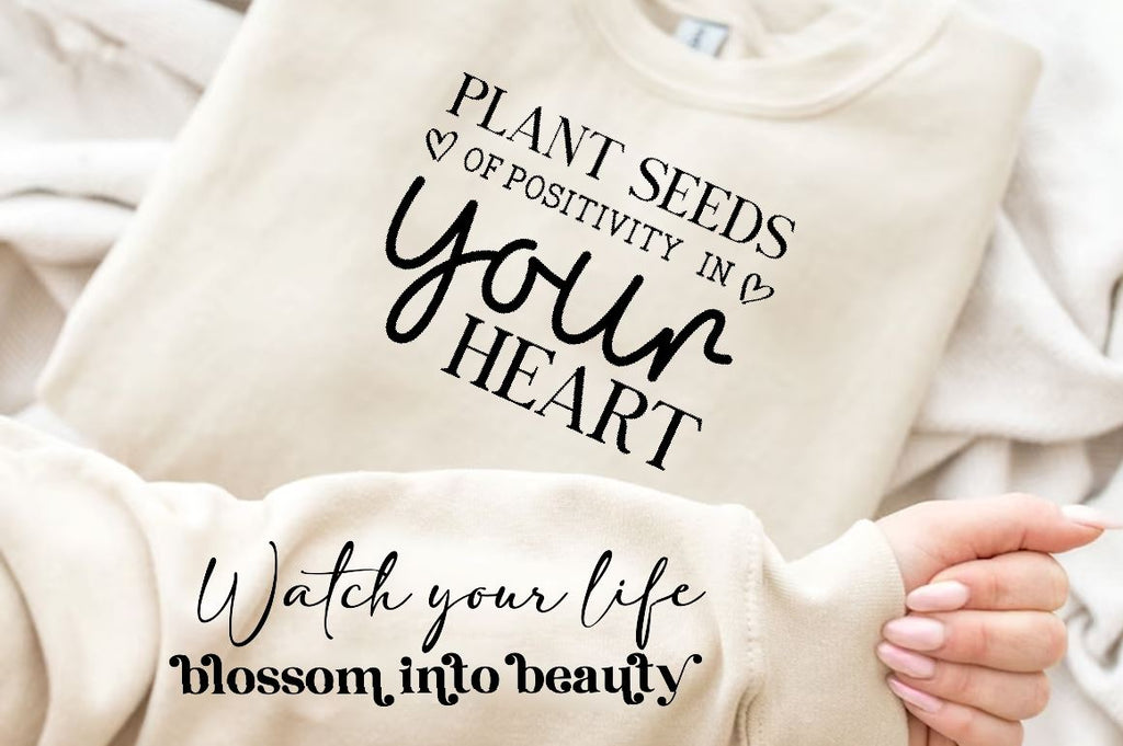 Plant seeds of positivity in your heart Sleeve SVG Design, Positive ...