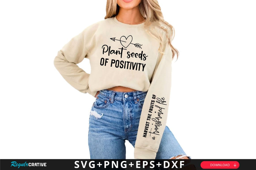Plant seeds of positivity Sleeve SVG Design, Inspirational sleeve SVG ...