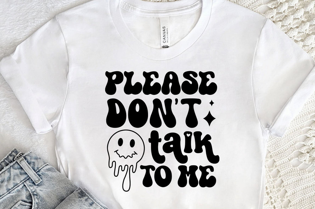 Please dont talk to me svg design - So Fontsy