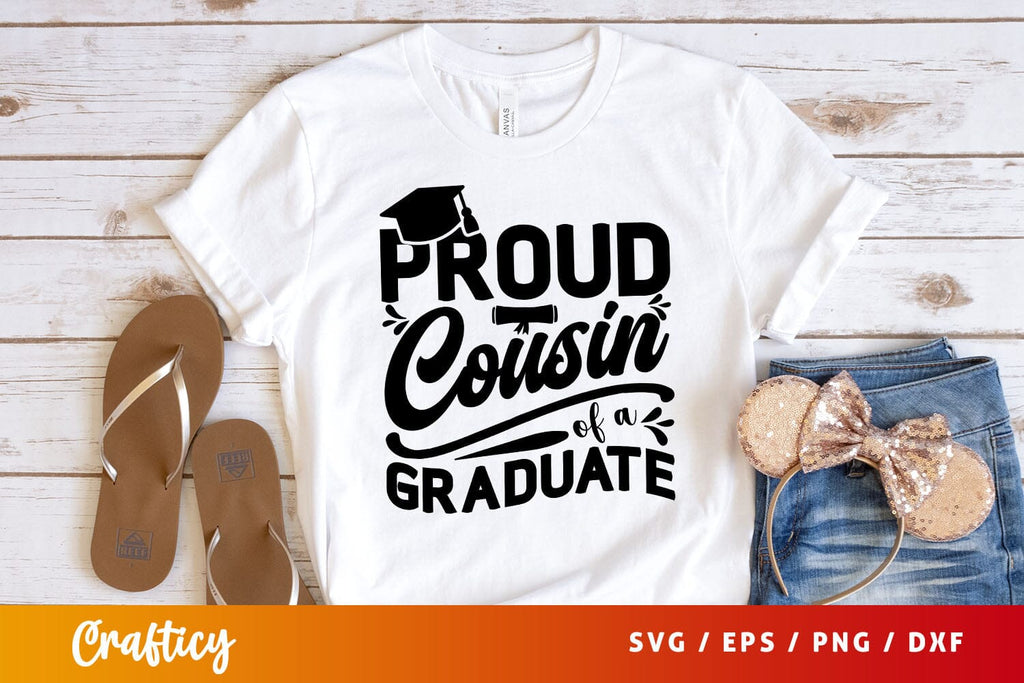 proud cousin of a graduate Svg Design - So Fontsy